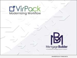 VirPack and Mortgage Builder Announce Integration Built to Streamline the Digital Mortgage ...